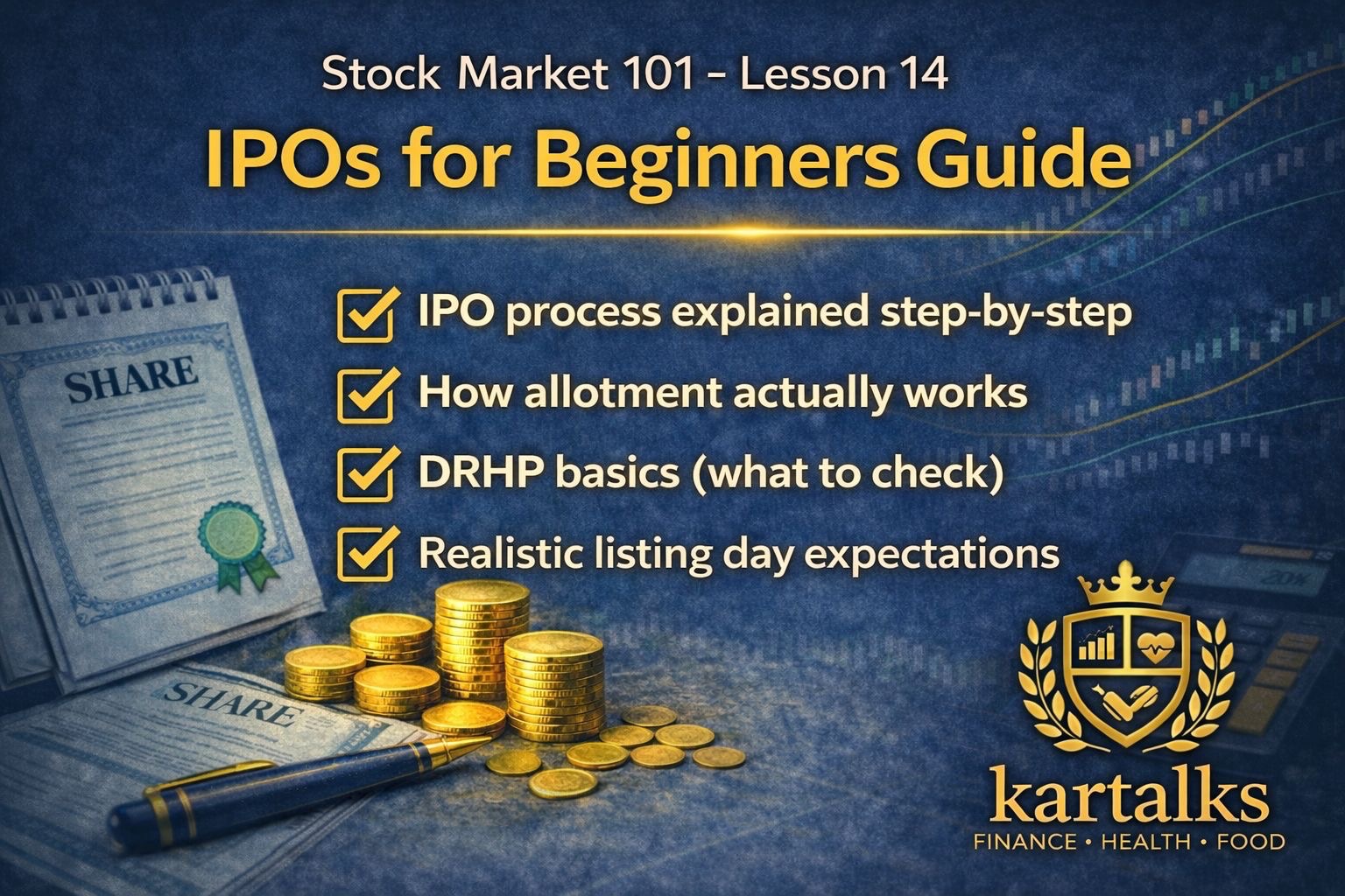 IPOs for Beginners Guide | Kartalks Stock Market 101- L 14